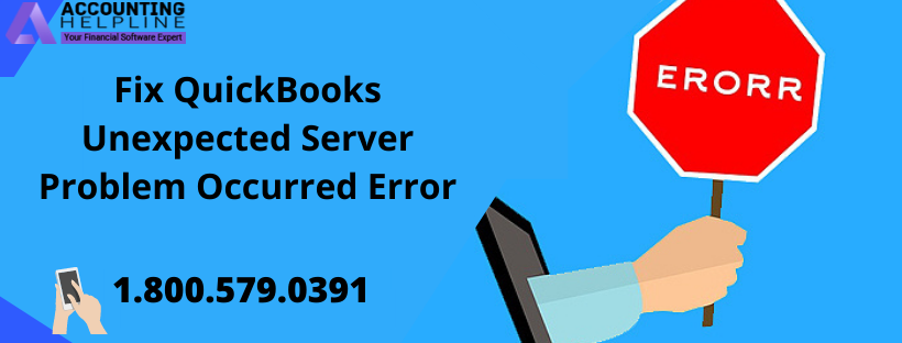 Fix quickbooks Unexpected Server Problem Occurred Error