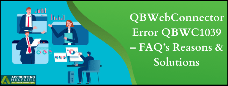 QBWebConnector Error QBWC1039 - FAQ’s | Reasons & Solutions