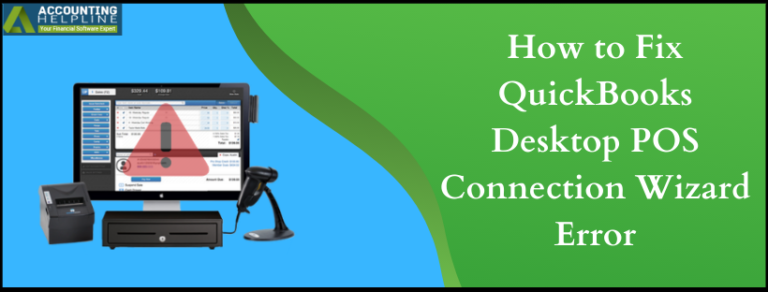 How to Fix quickbooks Desktop POS Connection Wizard Error