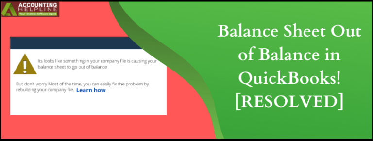 Balance Sheet Out of Balance in QuickBooks! [RESOLVED]
