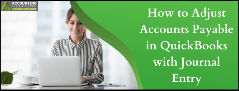 How to Adjust Accounts Payable in quickbooks with Journal Entry?