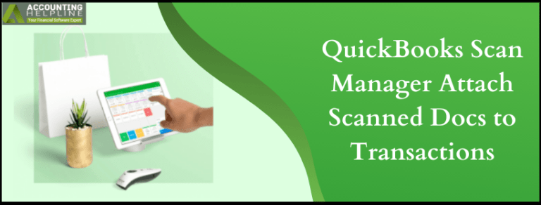 quickbooks Scan Manager | Attach Scanned Docs to Transactions