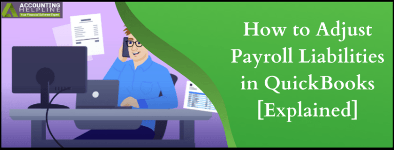 How to Adjust Payroll Liabilities in QuickBooks [Explained]