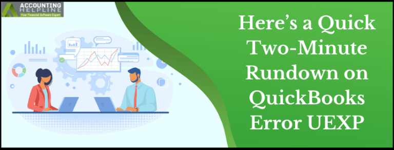 Here’s a Quick Two-Minute Rundown on QuickBooks Error UEXP