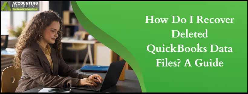 Recover Deleted QuickBooks Data Files With Auto Data Recovery