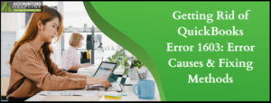QuickBooks Error 1603: Quick Fixes for Installation/Update!