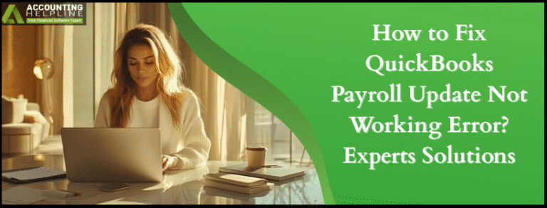 How to Fix QuickBooks Payroll Update Not Working Error?