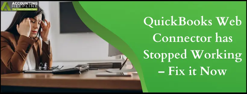 QuickBooks Web Connector has Stopped Working - Fix it Now