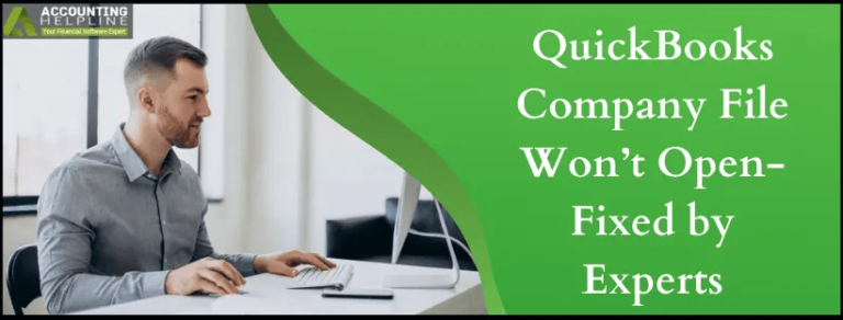 QuickBooks Company File Won't Open? Solve It Quickly!