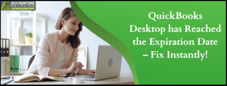 QuickBooks Desktop has Reached the Expiration Date: Quick Fixes