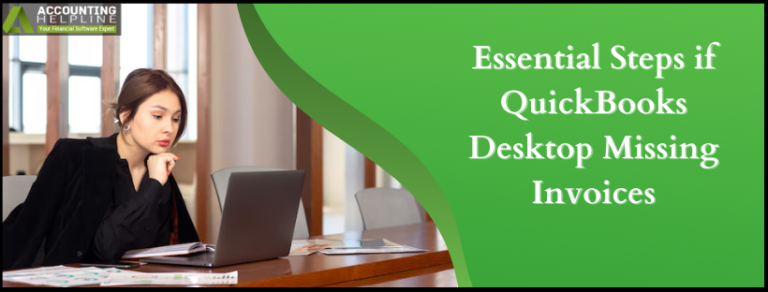 QuickBooks Desktop Missing Invoices - Quick resolution guide