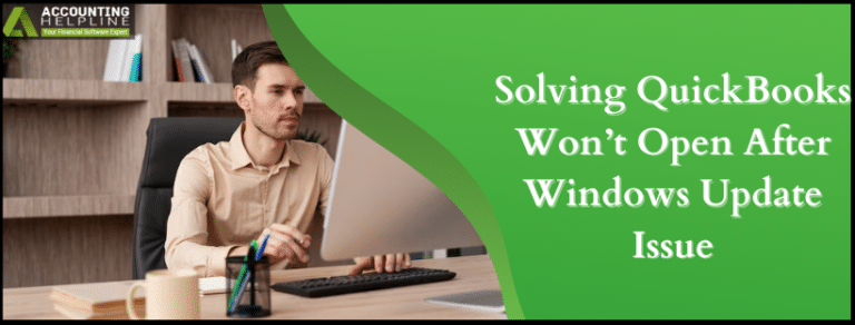 QuickBooks won't open after Windows Update? Fix it Now!